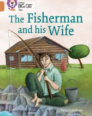 THE FISHERMAN AND HIS WIFE