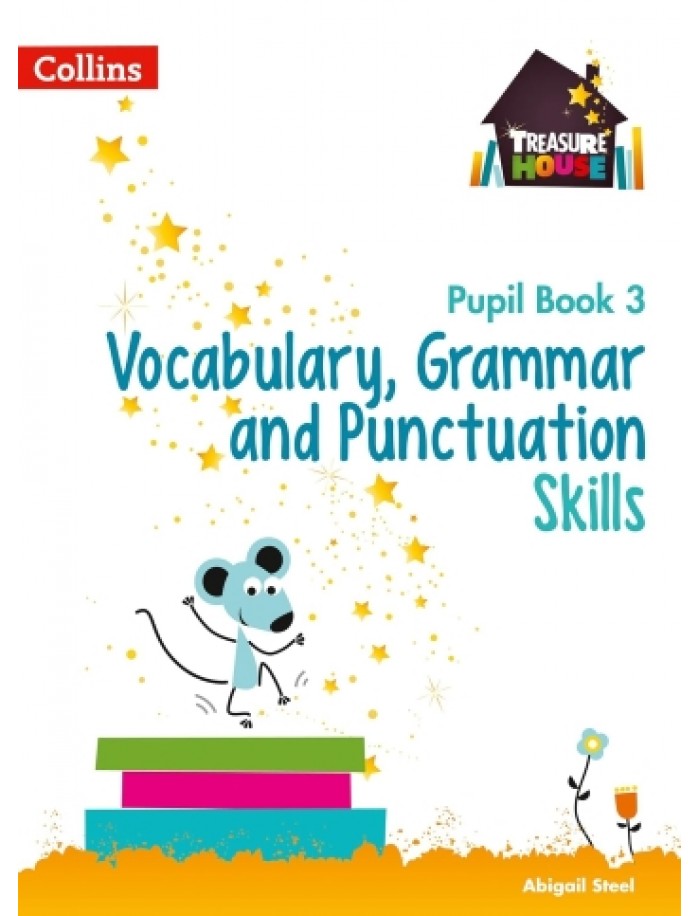 TREASURE HOUSE - VOCABULARY, GRAMMAR AND PUNCTUATION SKILLS PUPIL BOOK ...