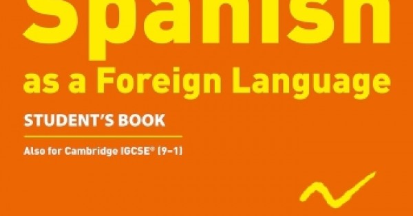 CAMBRIDGE IGCSE SPANISH STUDENT'S BOOK