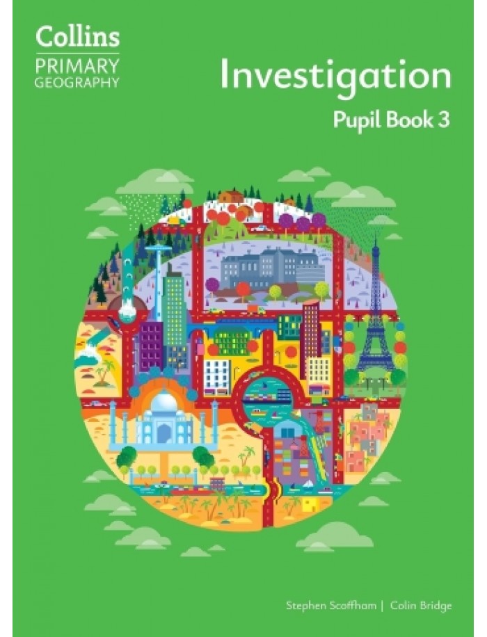 COLLINS PRIMARY GEOGRAPHY - INVESTIGATION – PUPIL BOOK 3 4E