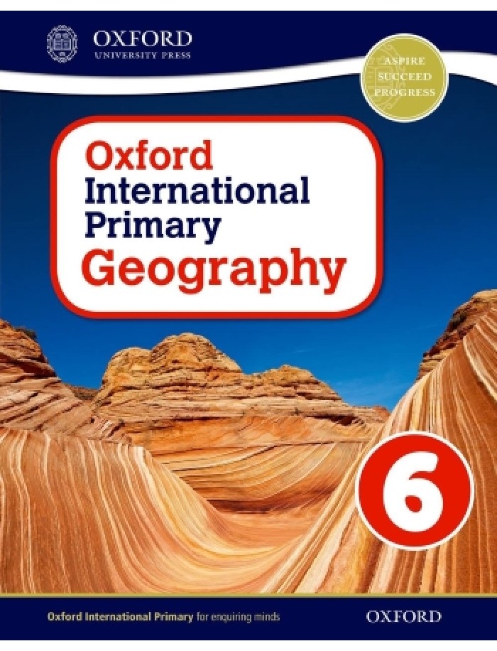 OXFORD INTERNATIONAL PRIMARY GEOGRAPHY STUDENT'S BOOK 6