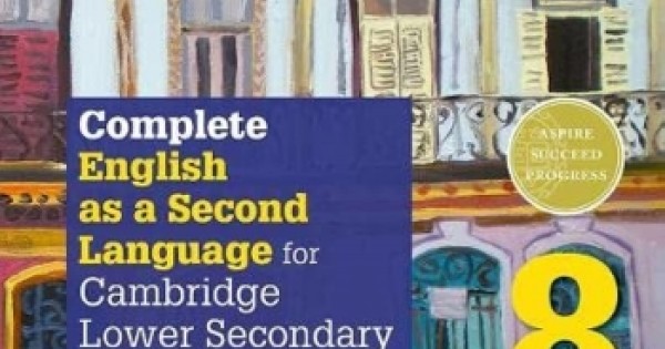 COMPLETE ENGLISH AS A SECOND LANGUAGE FOR CAMBRIDGE LOWER SECONDARY ...