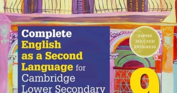 COMPLETE ENGLISH AS A SECOND LANGUAGE FOR CAMBRIDGE LOWER SECONDARY ...