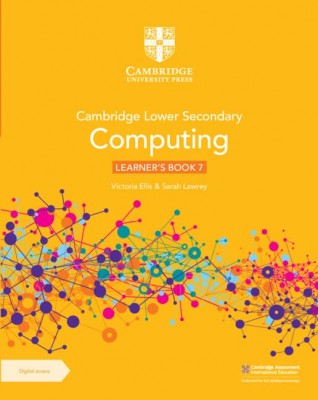 CAMBRIDGE LOWER SECONDARY COMPUTING LEARNER'S BOOK 7 WITH DIGITAL ACCESS (1 YEAR) (ISBN ...
