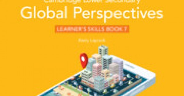 CAMBRIDGE LOWER SEC GLOBAL PERSPECTIVES LEARNER'S SKILLS BOOK 7 WITH ...