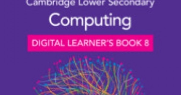 CAMBRIDGE LOWER SECONDARY COMPUTING DIGITAL LEARNER'S BOOK 8 (1 YEAR)