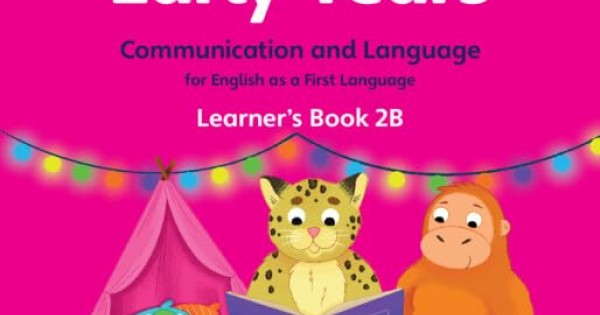 CAMBRIDGE EARLY YEARS COMMUNICATION AND LANGUAGE FOR ENGLISH AS A FIRST ...