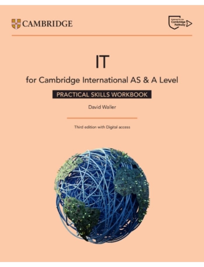 CAMBRIDGE INTERNATIONAL AS & A LEVEL IT PRACTICAL IT SKILLS WB WITH ...