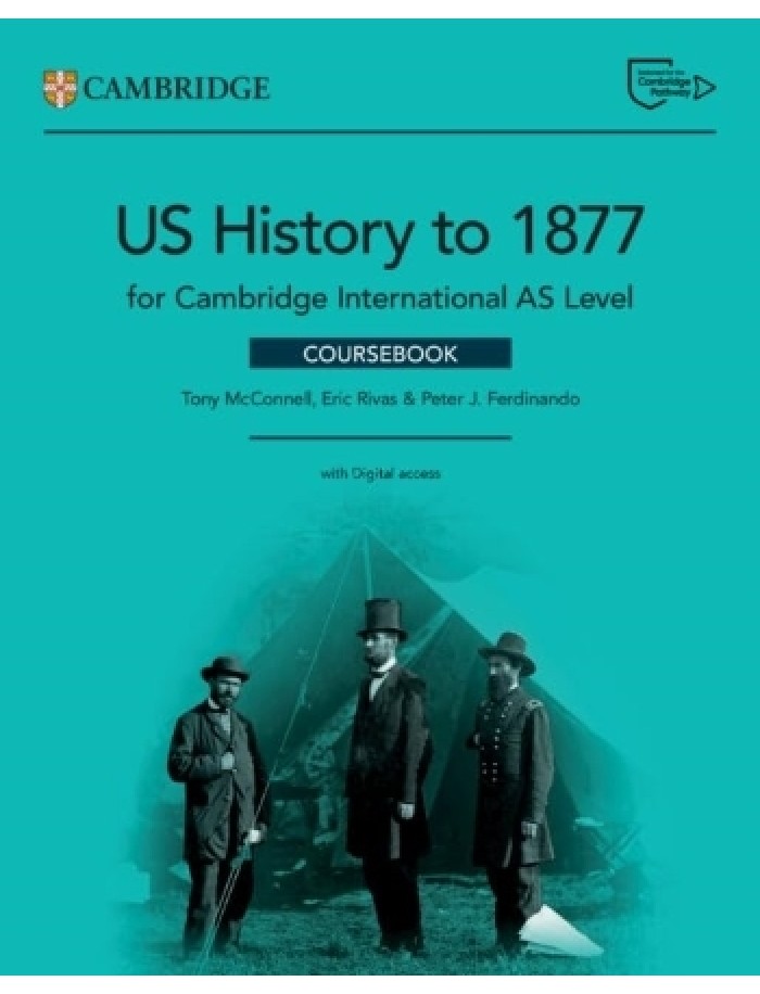 CAMBRIDGE INTERNATIONAL AS LEVEL US HISTORY TO 1877 COURSEBOOK WITH ...