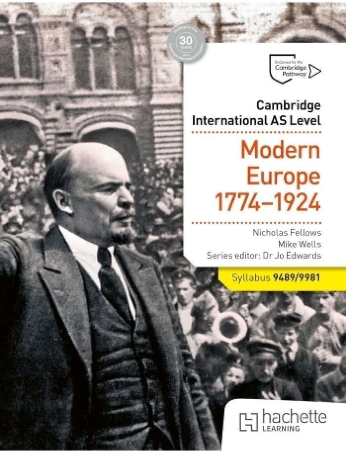 CAMBRIDGE INTERNATIONAL AS LEVEL HISTORY: MODERN EUROPE 1774-1924 ...