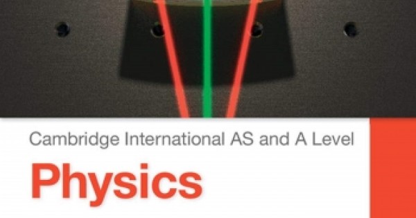 CAMBRIDGE INTERNATIONAL AS AND A LEVEL PHYSICS REVISION GUIDE (ISBN ...