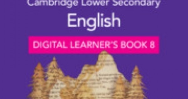 CAMBRIDGE LOWER SECONDARY ENGLISH DIGITAL LEARNER’S BOOK STAGE 8 (1 YEAR)