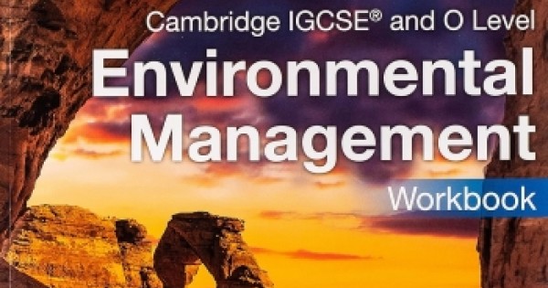 CAMBRIDGE IGCSE AND O LEVEL ENVIRONMENTAL MANAGEMENT WORKBOOK (ISBN ...