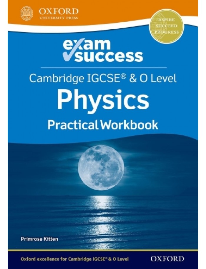 NEW CAMBRIDGE IGCSE & O LEVEL PHYSICS: EXAM SUCCESS PRACTICAL WORKBOOK ...