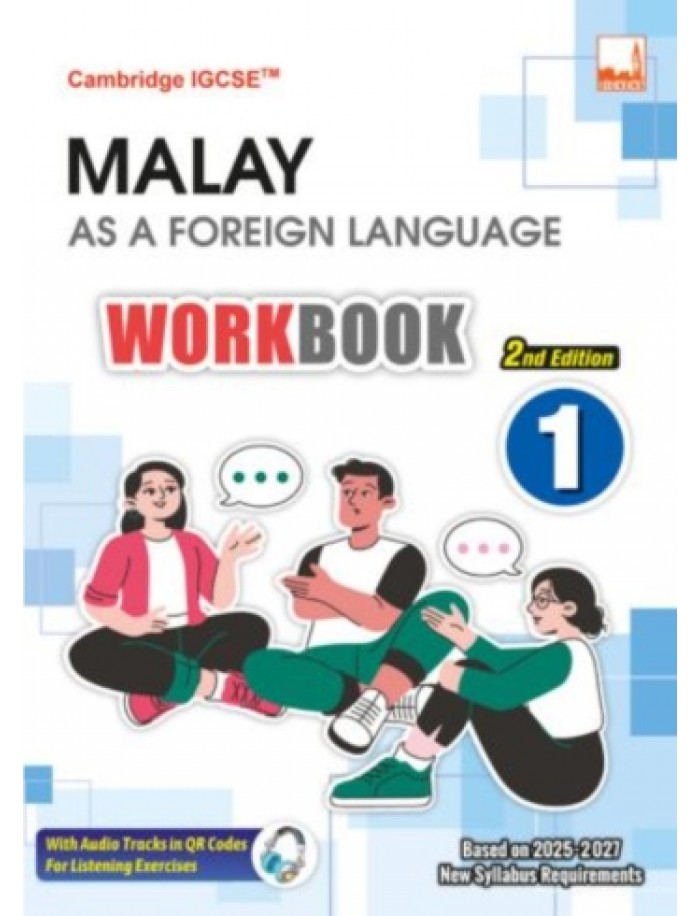 CAMBRIDGE IGCSE MALAY AS A FOREIGN LANGUAGE WORKBOOK 1 2ND EDITION