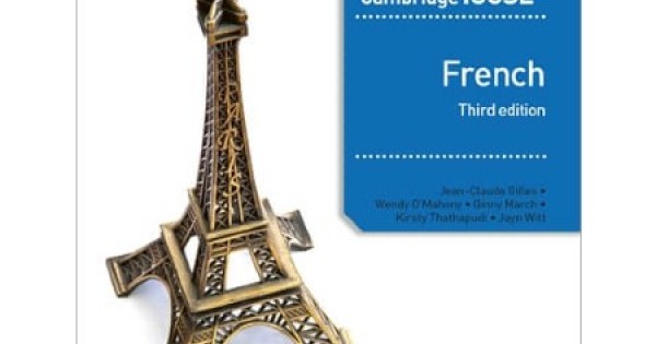 CAMBRIDGE IGCSE FRENCH STUDENT BOOK THIRD EDITION (ISBN: 9781510447554 ...