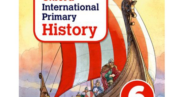 OXFORD INTERNATIONAL PRIMARY HISTORY: STUDENT BOOK 6 (ISBN ...