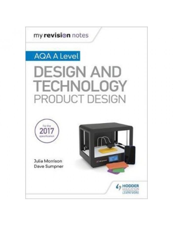 MY REVISION NOTES: AQA A LEVEL DESIGN AND TECHNOLOGY: PRODUCT DESIGN ...
