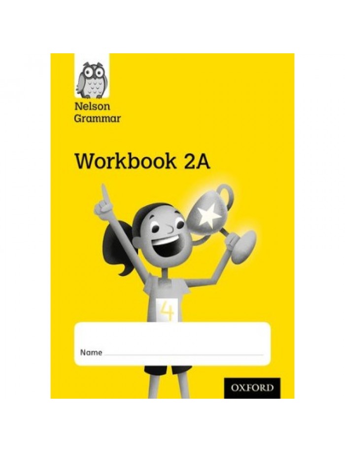 NELSON GRAMMAR WORKBOOK 2A YEAR 2/P3 (ISBN: 9781408523964) | CAIE | New ...