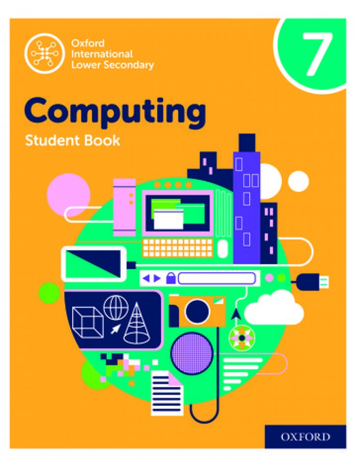 OXFORD INTERNATIONAL LOWER SECONDARY COMPUTING STUDENT BOOK 7 (ISBN ...