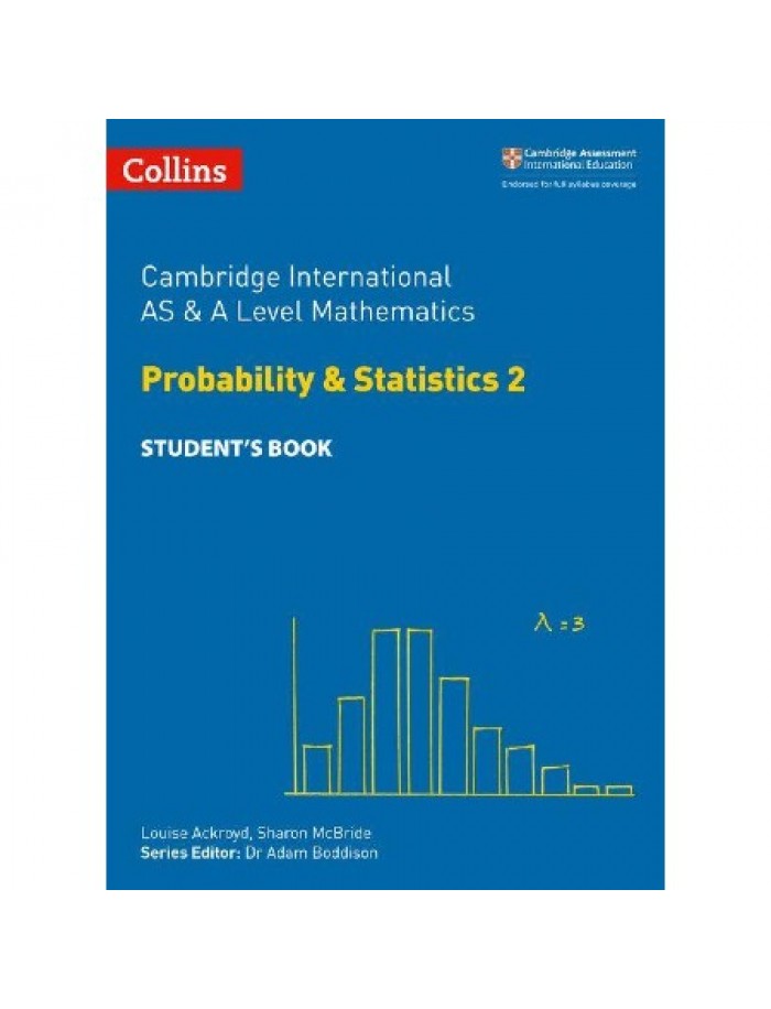 COLLINS CAMBRIDGE INTERNATIONAL AS & A LEVEL MATHEMATICS STATISTICS 2 ...