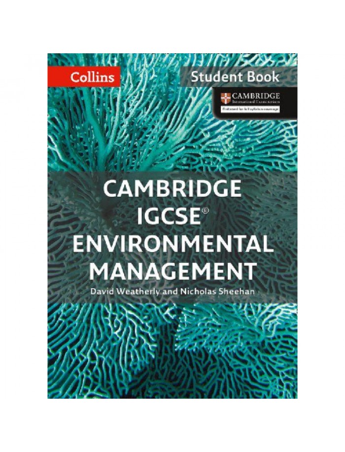 COLLINS CAMBRIDGE IGCSE ENVIRONMENTAL MANAGEMENT STUDENT'S BOOK: FIRST ...