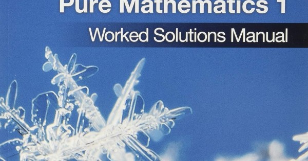 CAMBRIDGE INTERNATIONAL AS & A LVL MATHEMATICS PURE MATH 1 WORKED ...