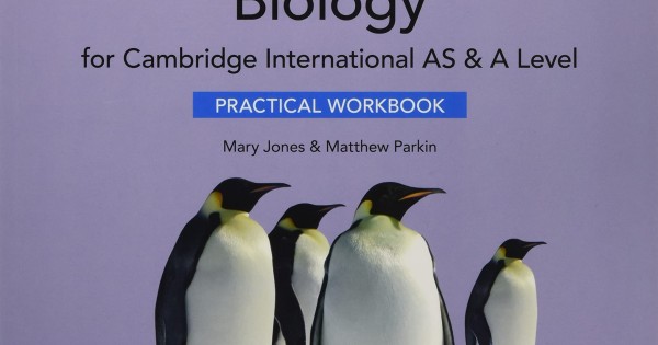 CAMBRIDGE INTERNATIONAL AS & A LEVEL BIOLOGY PRACTICAL WORKBOOK (ISBN ...
