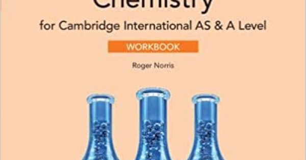 CAMBRIDGE INTERNATIONAL AS & A LEVEL CHEMISTRY WORKBOOK WITH DIGITAL ...