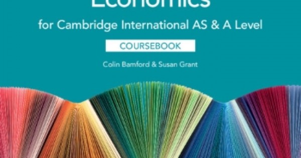 CAMBRIDGE INTERNATIONAL AS & A LEVEL ECONOMICS COURSEBOOK WITH DIGITAL ...