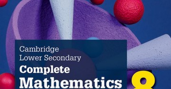CAMBRIDGE LOWER SECONDARY COMPLETE MATHEMATICS 8: HOMEWORK BOOK 2E (ISBN: 9781382018869) | CAIE ...