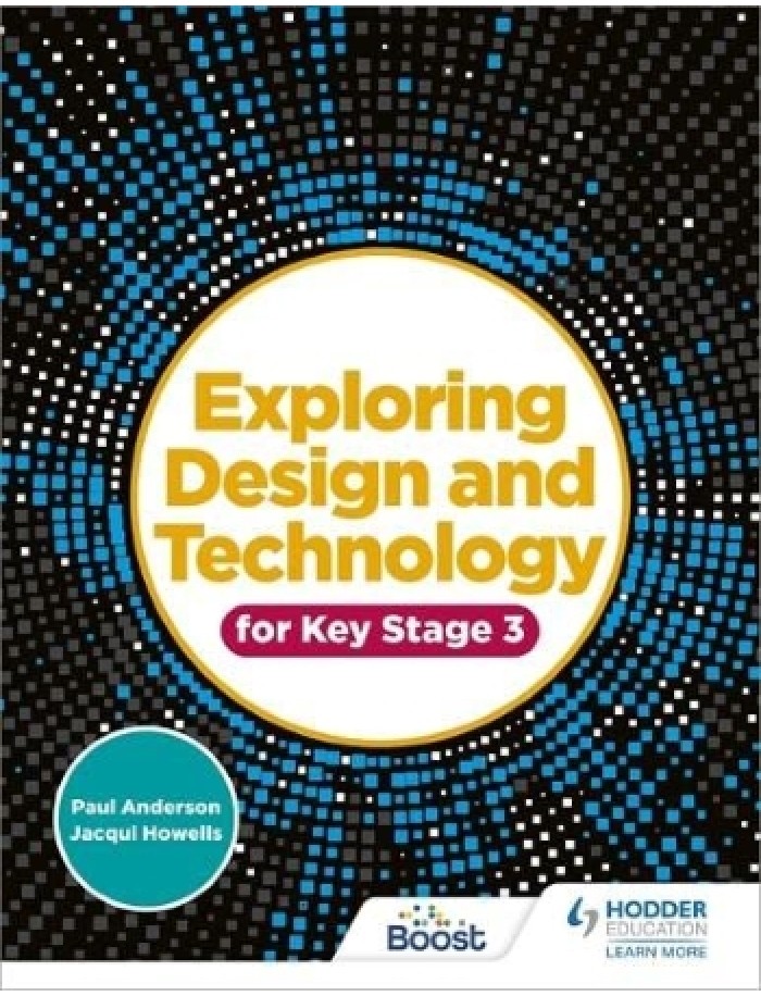 EXPLORING DESIGN AND TECHNOLOGY FOR KEY STAGE 3 (ISBN: 9781510481343) | CAIE | New & Original ...