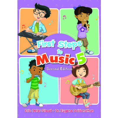 FIRST STEPS TO MUSIC PRIMARY 5 TEXTBOOK (ISBN: 9789814448581)